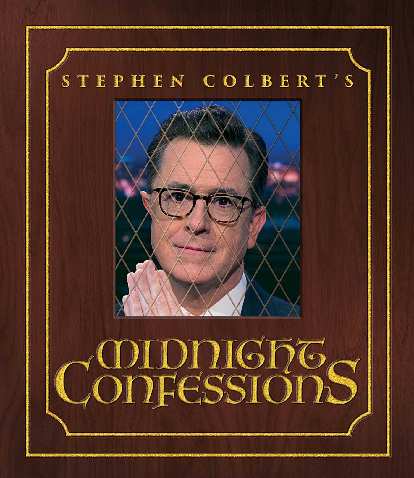 MIDNIGHT CONFESSIONS by Stephen Colbert | Stacy Alesi's BookBitch.com™