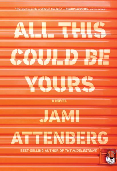ALL THIS COULD BE YOURS by Jami Attenberg | Stacy Alesi's BookBitch.com™