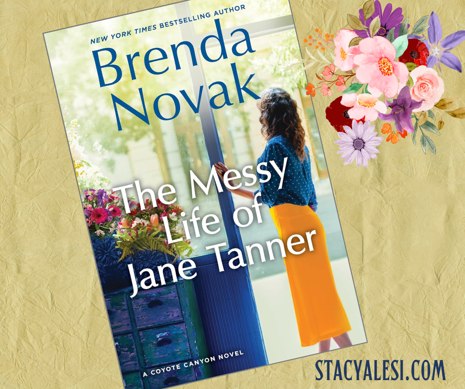 THE MESSY LIFE OF JANE TANNER by Brenda Novak | Stacy Alesi's BookBitch ...