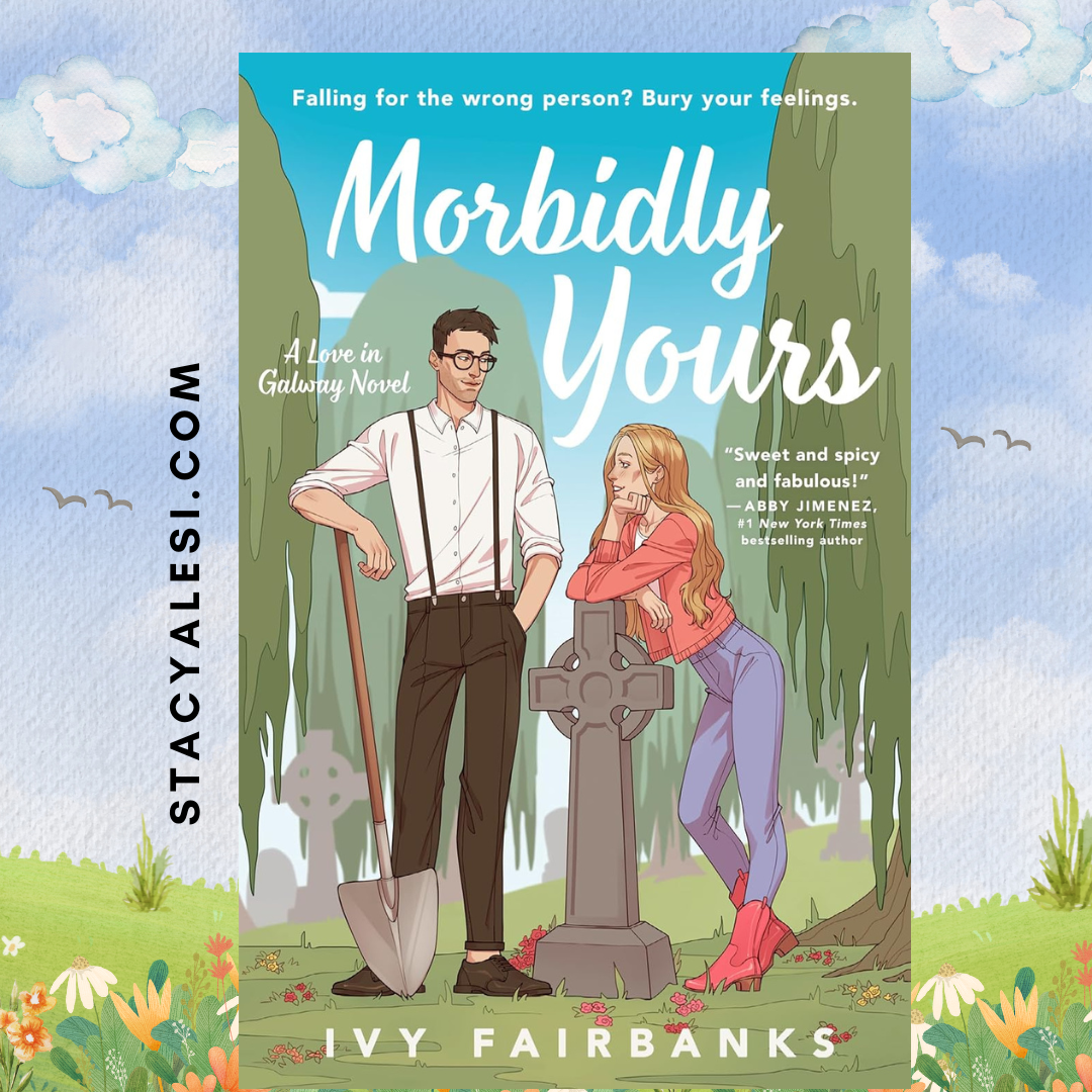 Spotlight Review: MORBIDLY YOURS by Ivy Fairbanks | Stacy Alesi's ...