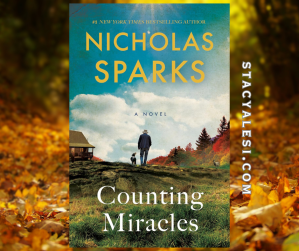 Spotlight Review: COUNTING MIRACLES by Nicholas Sparks | Stacy Alesi's BookBitch.com™