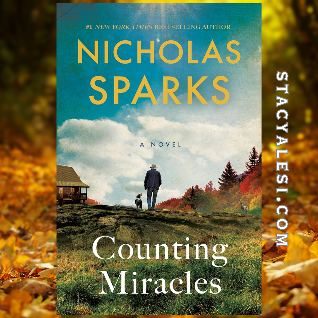 Spotlight Review: COUNTING MIRACLES by Nicholas Sparks | Stacy Alesi's ...
