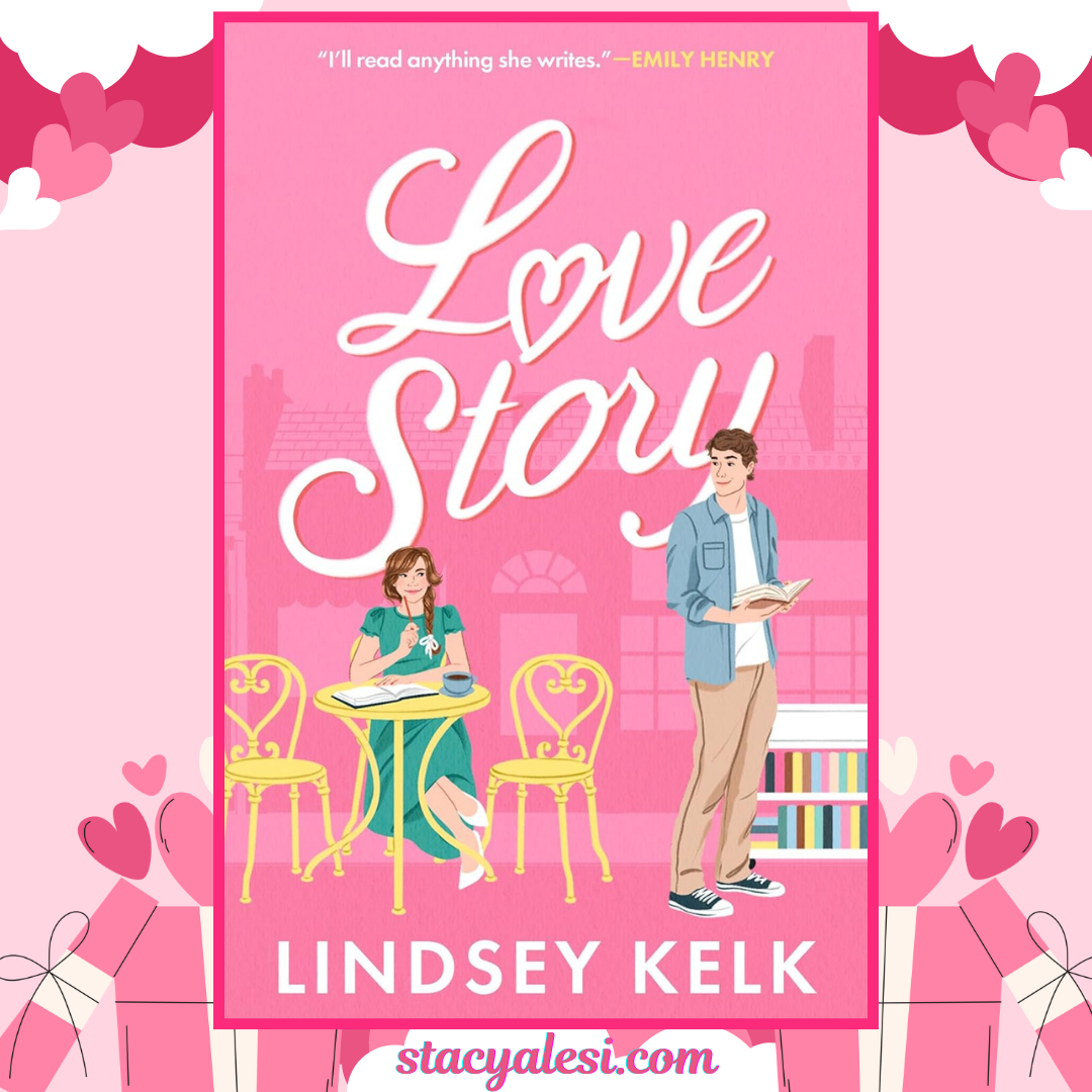 Spotlight Review: LOVE STORY by Lindsey Kelk | Stacy Alesi's BookBitch.com™