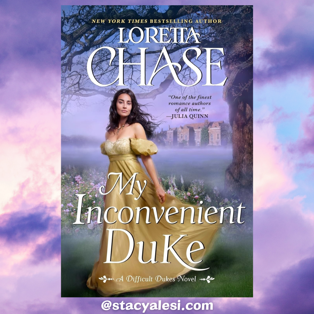 Spotlight Review: MY INCONVENIENT DUKE by Loretta Chase | Stacy Alesi's BookBitch.com™
