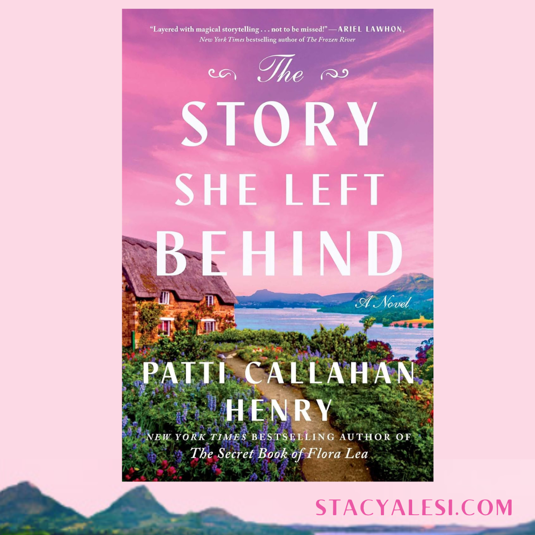 Spotlight Review: THE STORY SHE LEFT BEHIND by Patti Callahan Henry ...