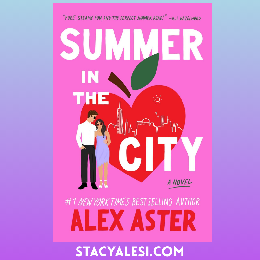 SUMMER IN THE CITY by Alex Aster | Stacy Alesi's BookBitch.com™