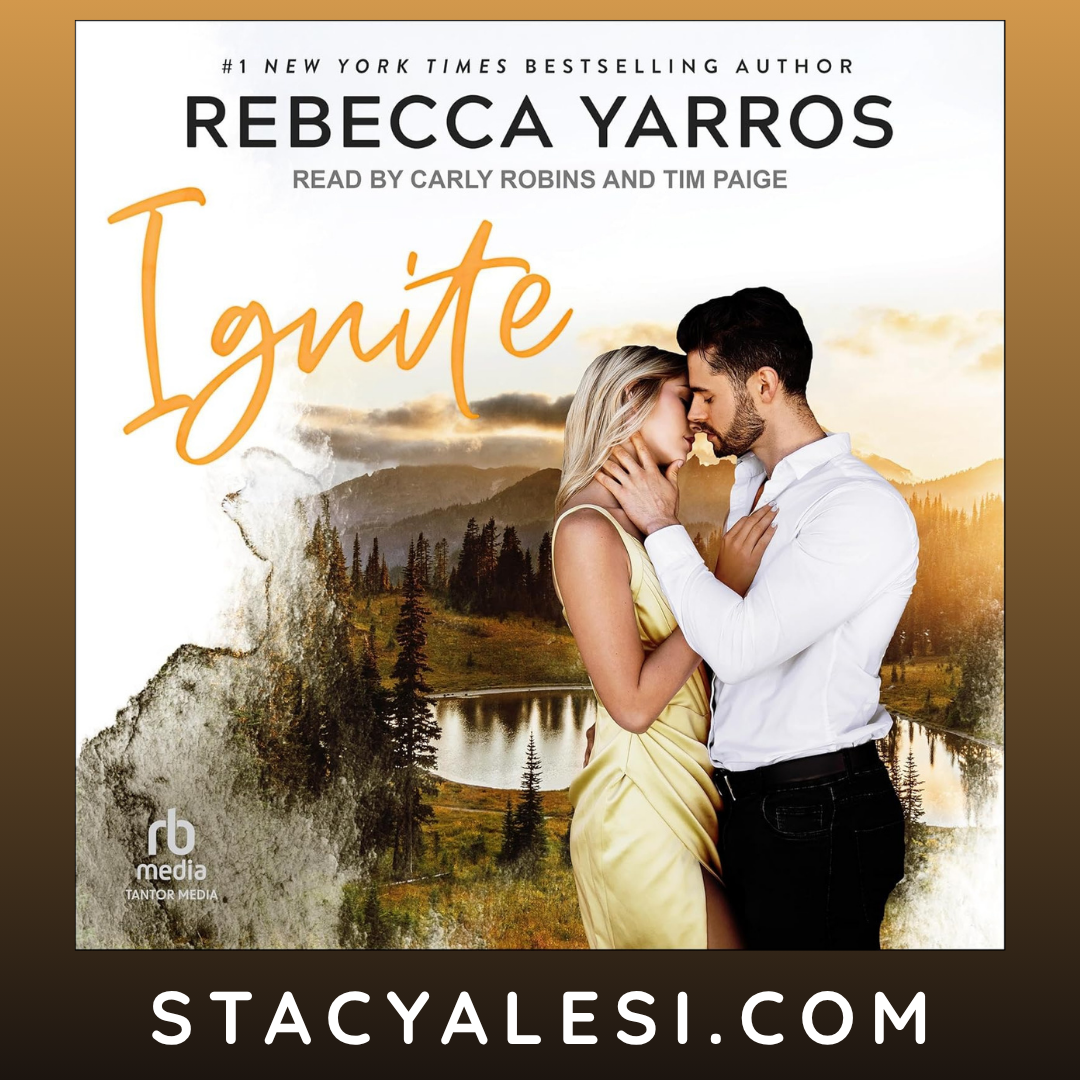 Audiobook Sunday: IGNITE by Rebecca Yarros | Stacy Alesi's BookBitch.com™