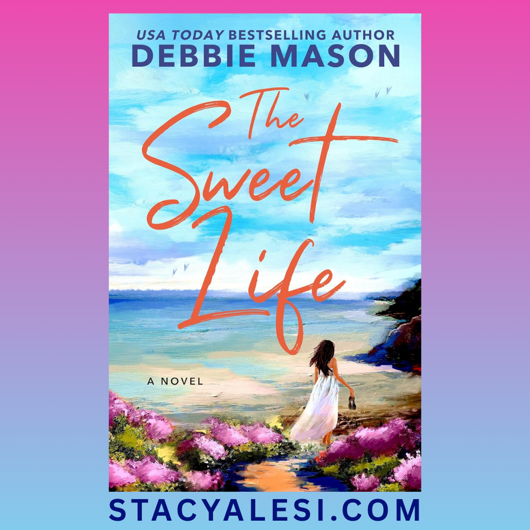 THE SWEET LIFE by Debbie Mason | Stacy Alesi's BookBitch.com™